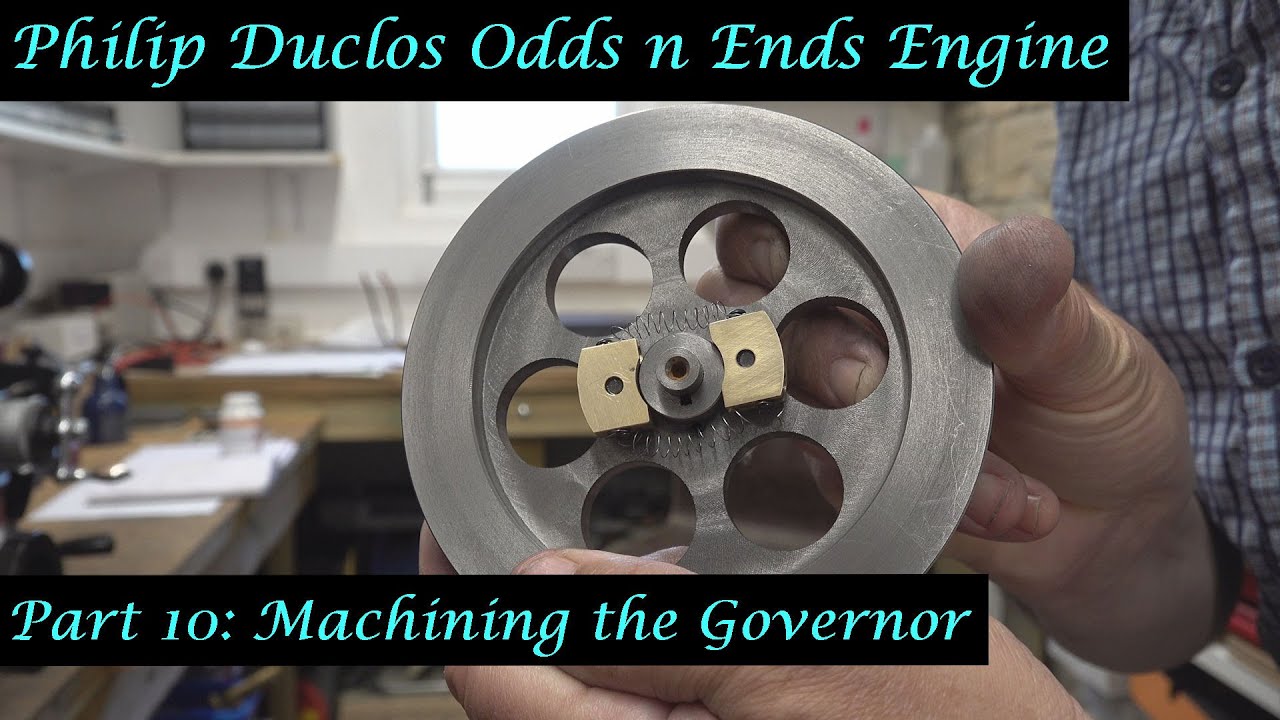 #MT41 Part 10 - Philip Duclos Odds n Ends Engine. Machining a Governor ...
