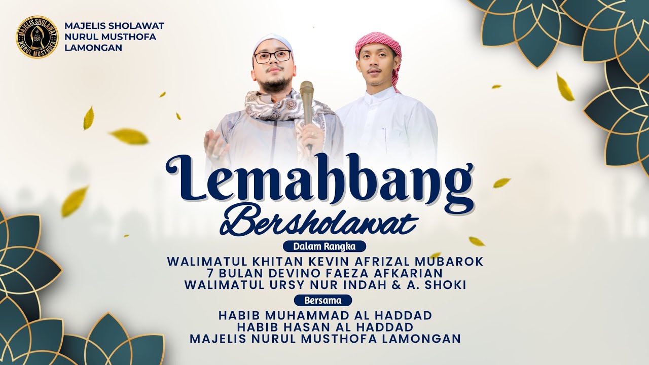 LIVE LEMAHBANG BERSHOLAWAT BERSAMA HABIB MUHAMMAD AL HADDAD & HABIB ...