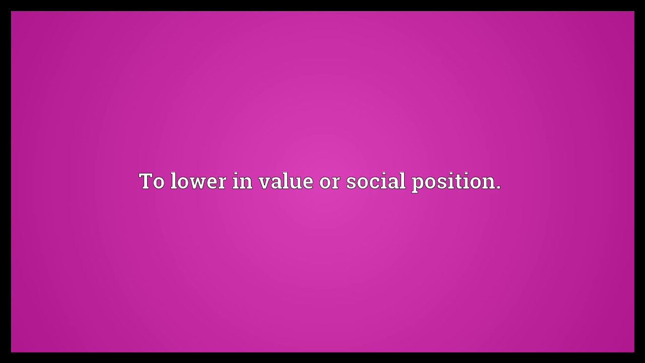 Degrade Meaning - YouTube