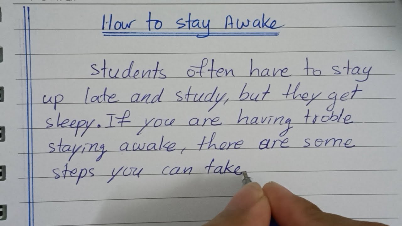 how to write an essay how to stay awake - good example for you to write ...