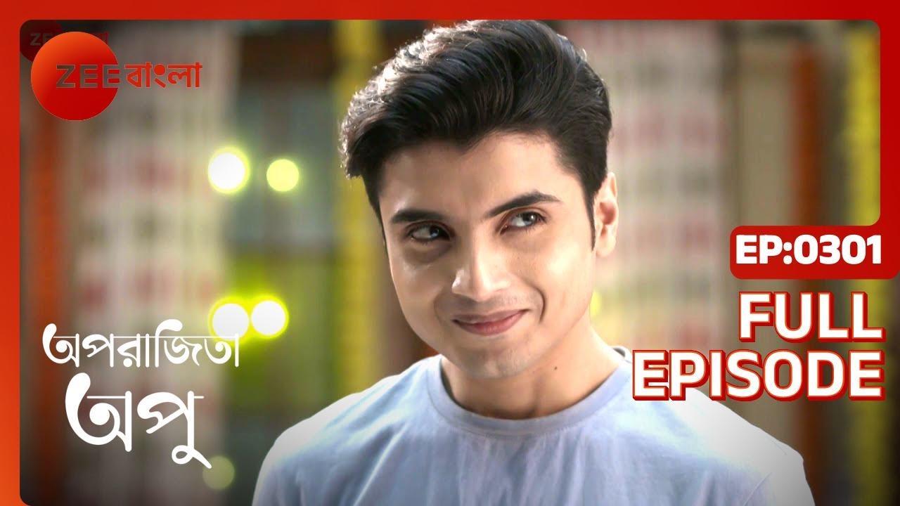 Aparajita Apu - Full Episode - 301 - Zee Bangla - YouTube