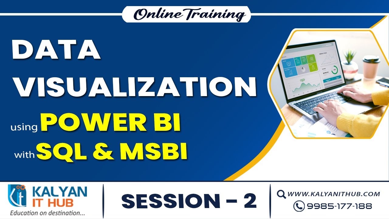 Data Visualization using Power BI with SQL & MSBI | Session - 2 | Online Training | Kalyan IT ...