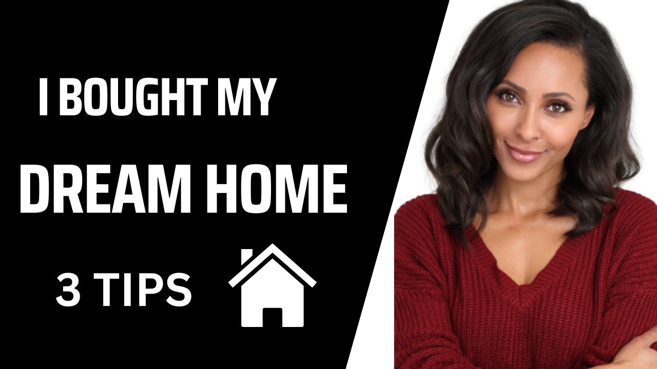 3 Things That Helped Me Find My Dream Home | 3 Tips to Buy Your First ...