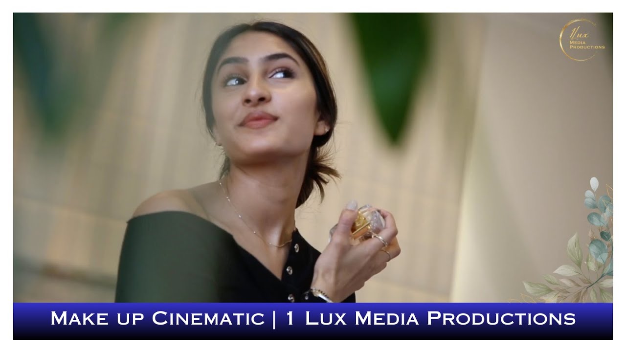 Make up - Cinematic Video for Social Media | 1 Lux Media Productions - YouTube