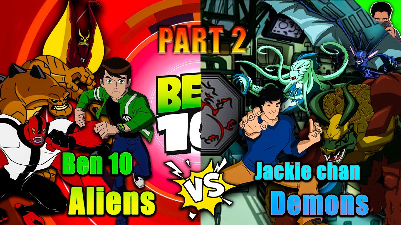 Ben 10 Aliens Vs Jackie Chan Adventure Demons Who Will Win The Battle ...