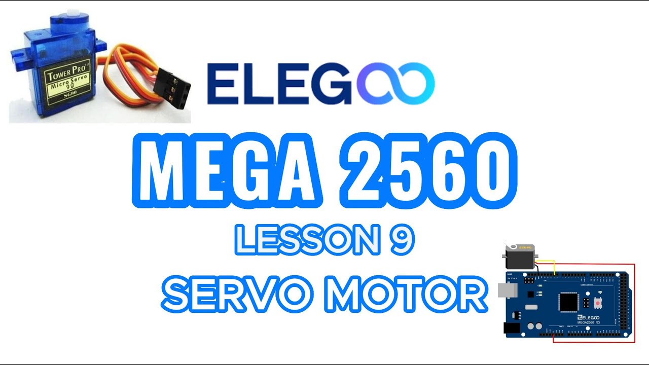 Arduino Elegoo Mega 2560 Lesson 9 Servo Motor Youtube