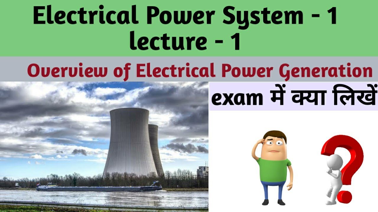 Power System 1 Lecture 1 Overview of Electricity Energy Generation ...