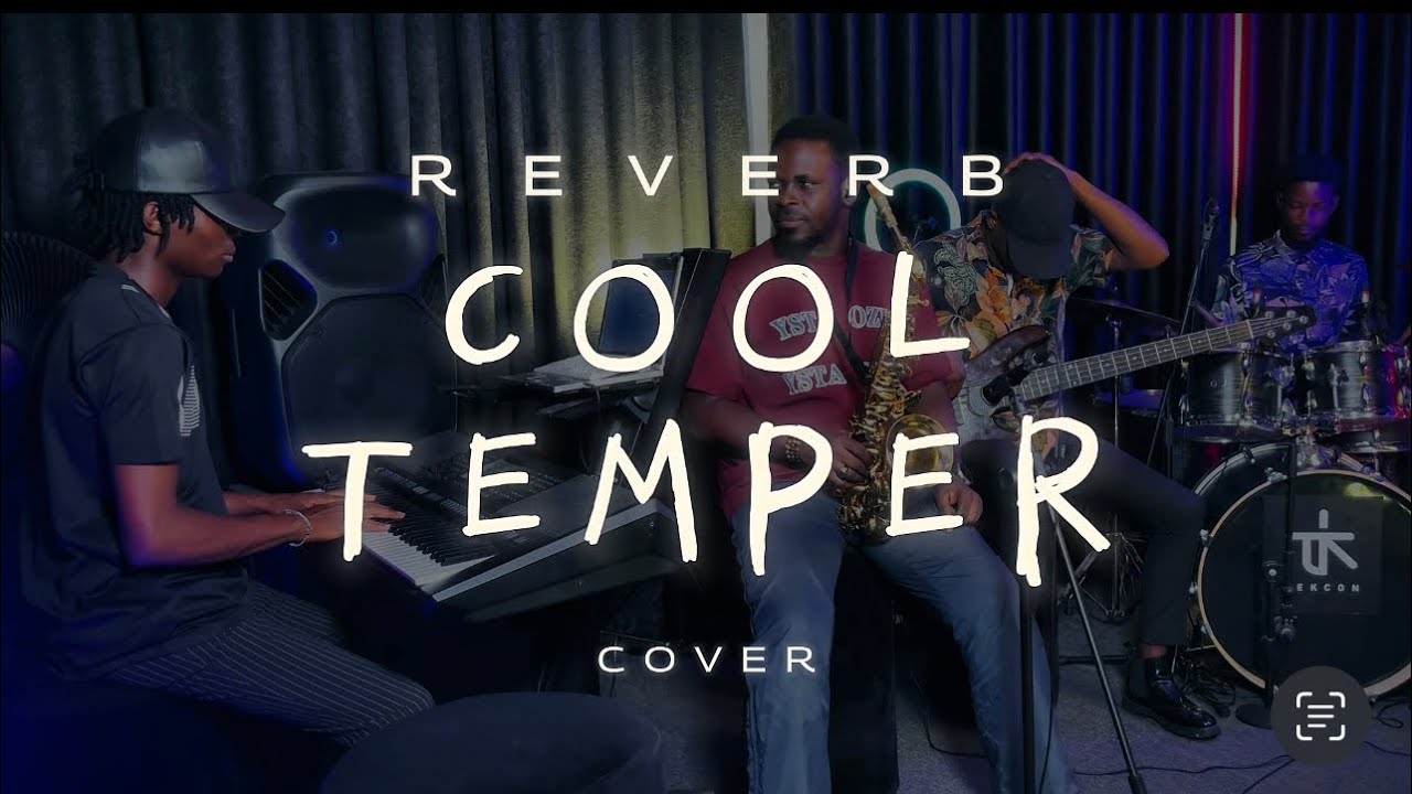 Cool Temper band revamp - Saxophone & The Reverb || - YouTube