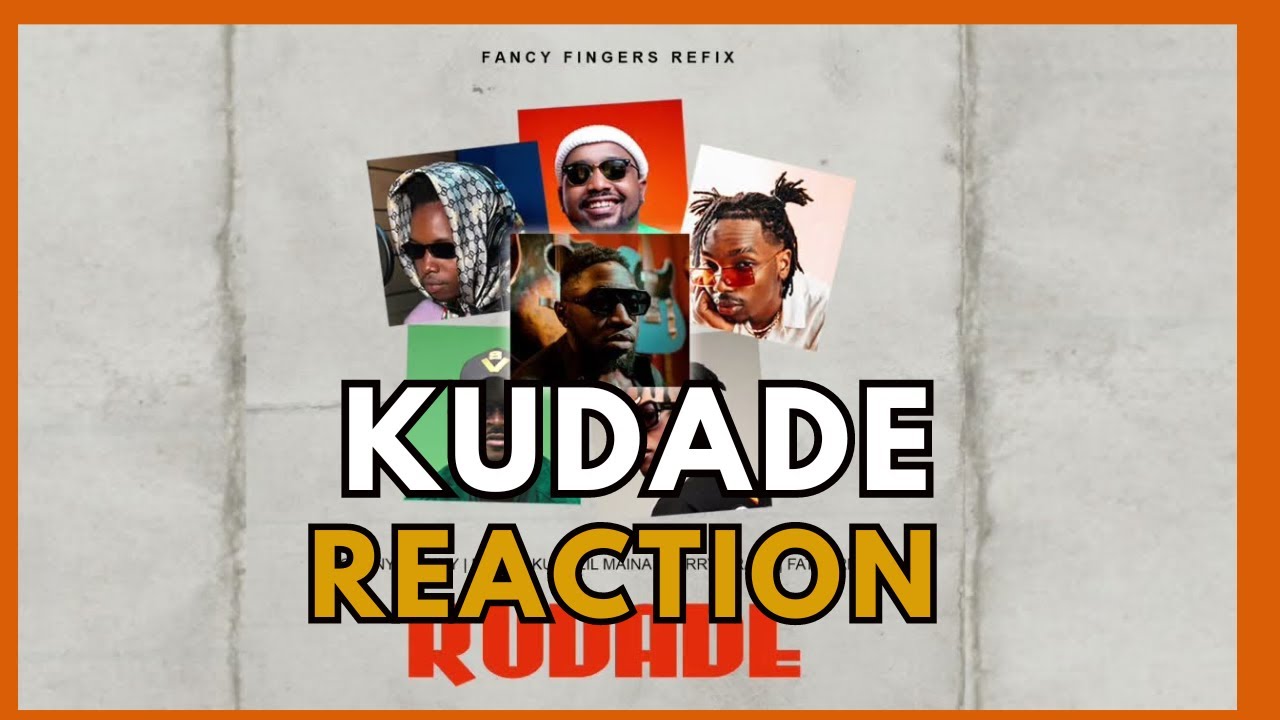 Kudade (REACTION) - JohnnyJoh, Fathermoh, Ndovu Kuu, Lil Maina, Harry ...