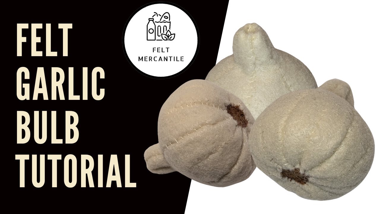 FELT GARLIC BULB PLAY FOOD TUTORIAL - PRETEND PLAY FOOD DIY - YouTube