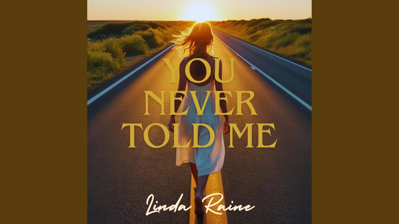 You Never Told Me - YouTube