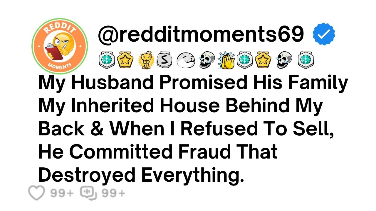 [Full Story] My Husband Promised His Family My Inherited House Behind ...