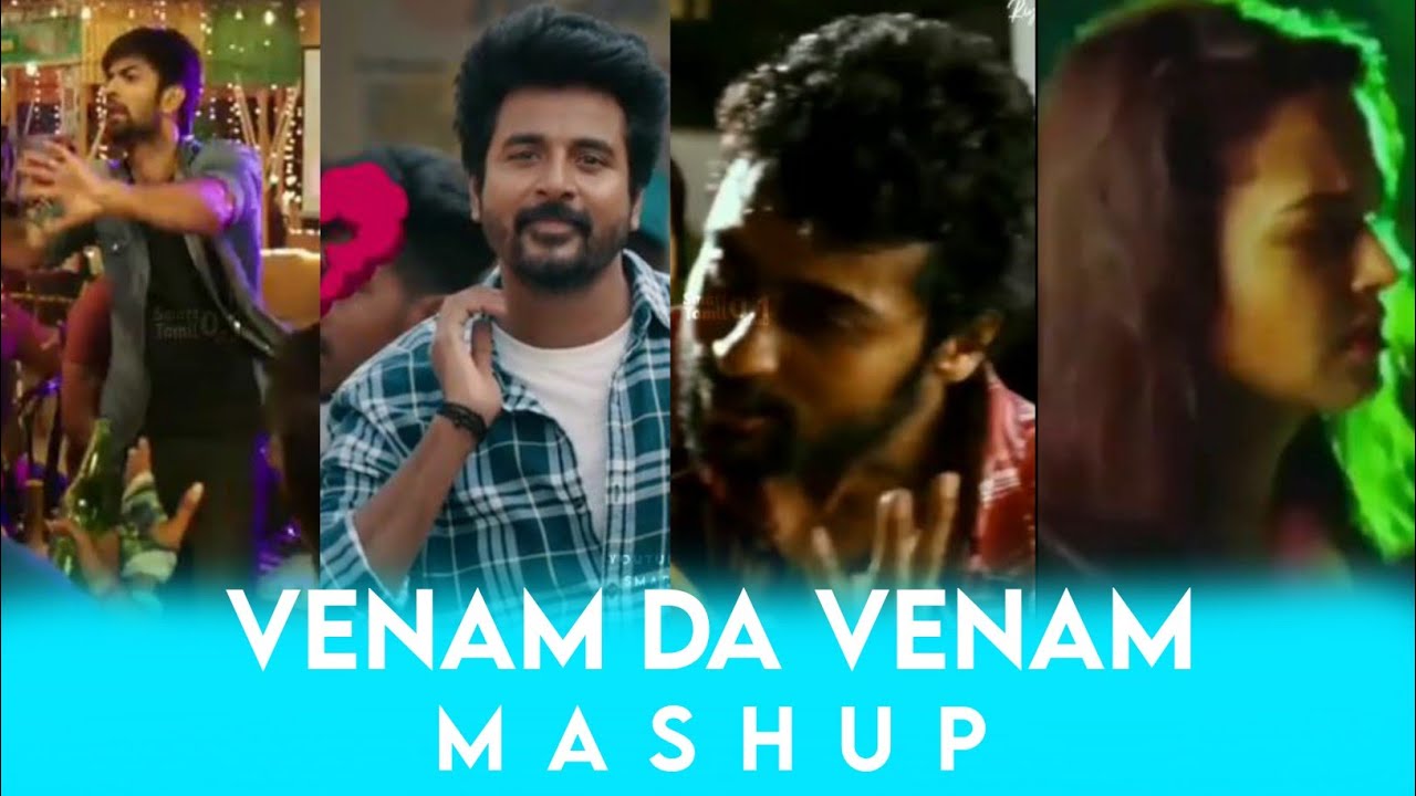 Venam da Venam💞MASHUP💞Cut Song For Whatsapp Status💞SMART TAMIL 0.1💞 ...