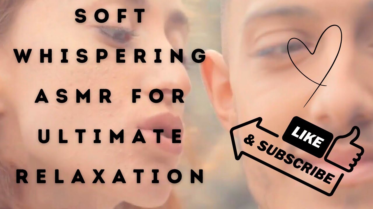 ASMR | Calming Soft Voice Whispering ASMR for Ultimate Relaxation ...