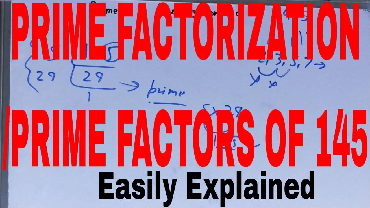 Prime factorization of 145|Prime factors of 145|Write prime ...