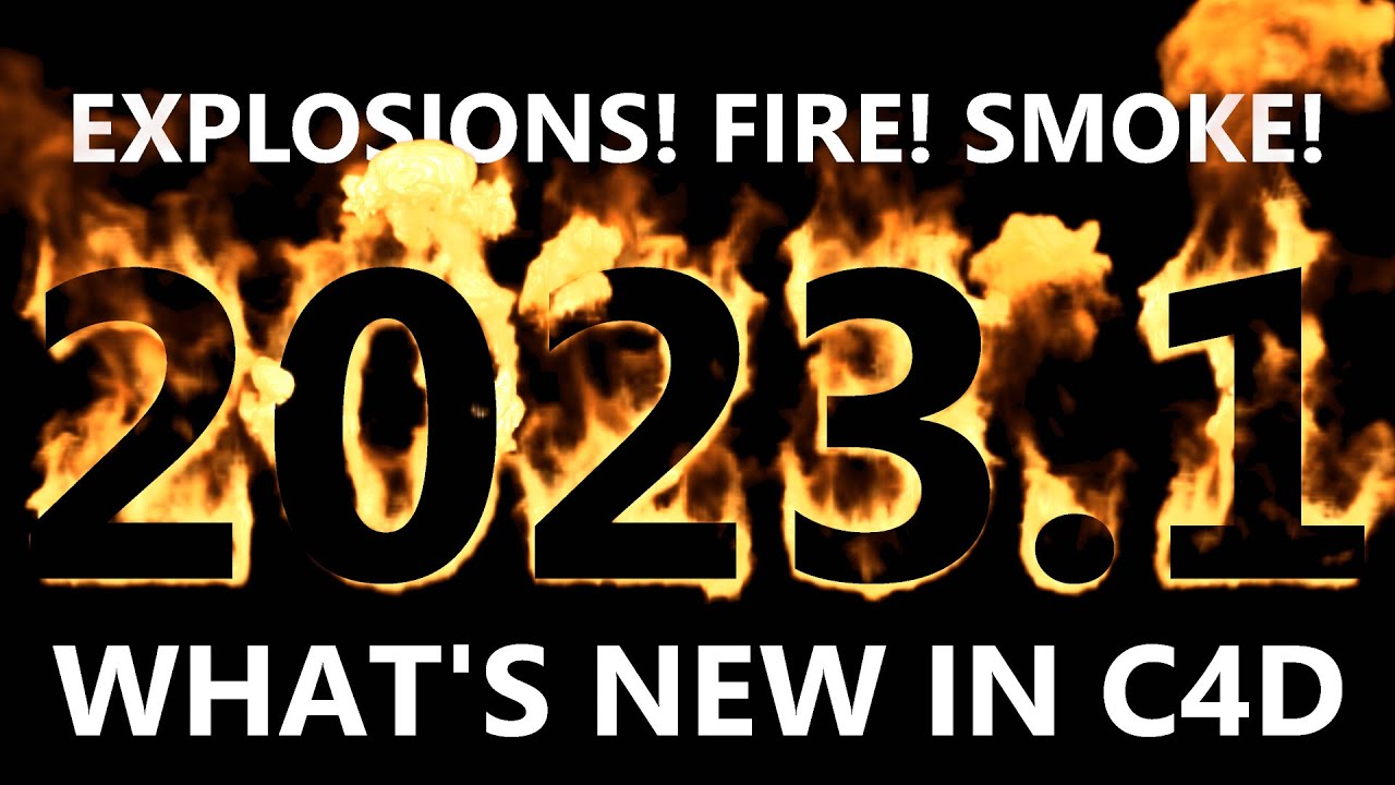 What's New in Cinema 4D 2023.1 FIRE, EXPLOSIONS, & SMOKE! - YouTube