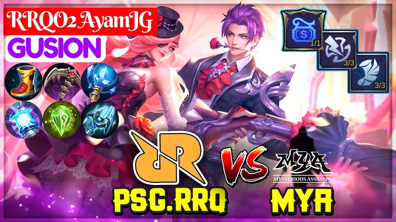 PSG.RRQ VS MYA (MysteriousAssassin) [ RRQO2 AyamJG Gusion ] Mobile ...