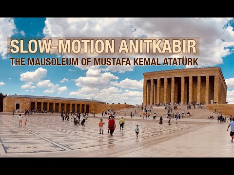 SLOW-MOTION ANITKABIR | THE MAUSOLEUM OF MUSTAFA KEMAL ATATURK