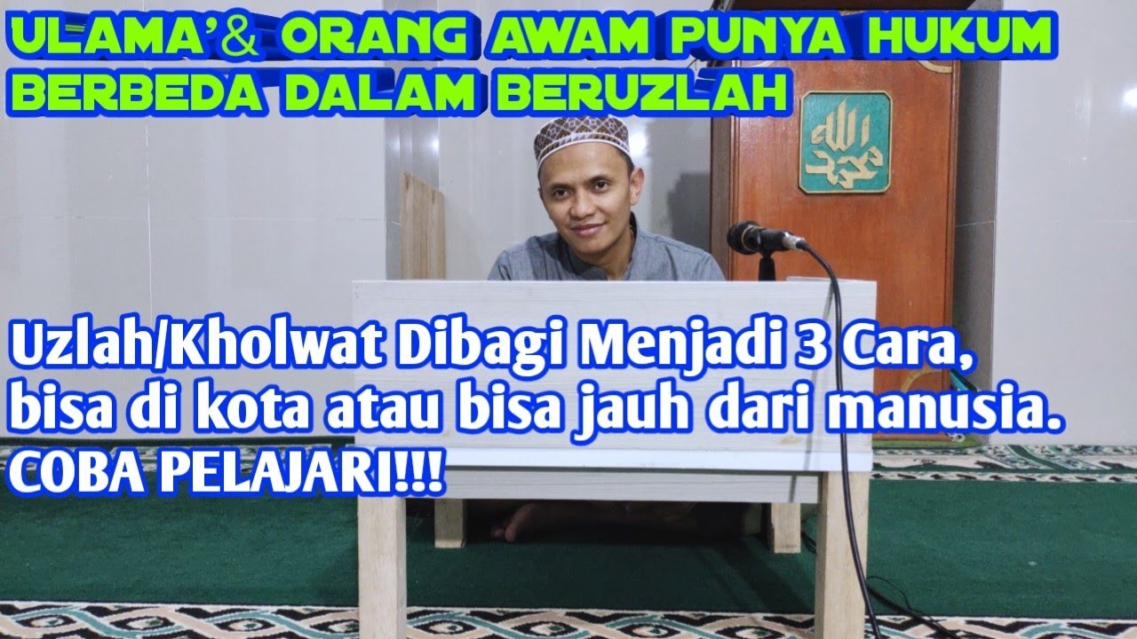 3.14 Hukum Uzlah untuk orang awam dibagi 3 | Macam macam Cara Beruzlah ...