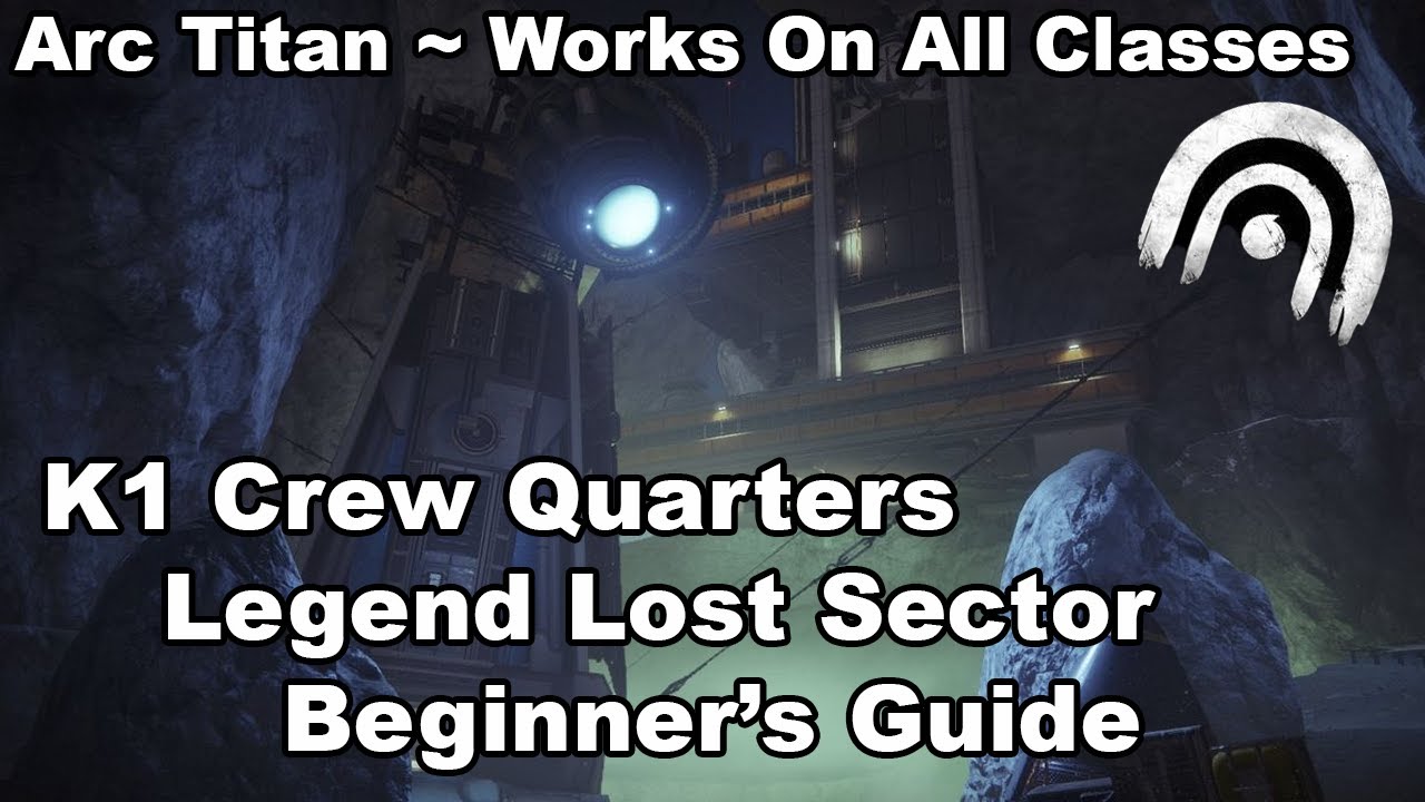 Destiny 2 - K1 Crew Quarters - Legend Lost Sector Guide - YouTube