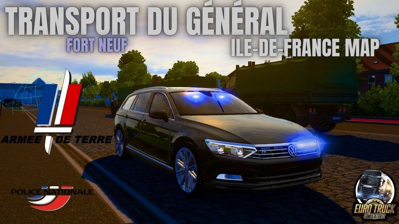 ETS 2 - TRANSPORT DU GÉNÉRAL AU FORT NEUF (IDF MAP) - YouTube