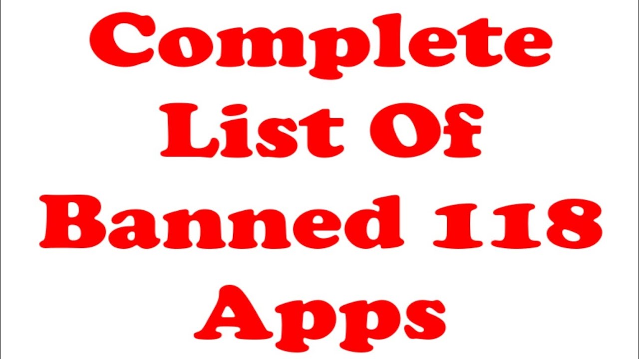 List of 118 banned apps 02/09/2020 |Complete List of india Banned apps ...