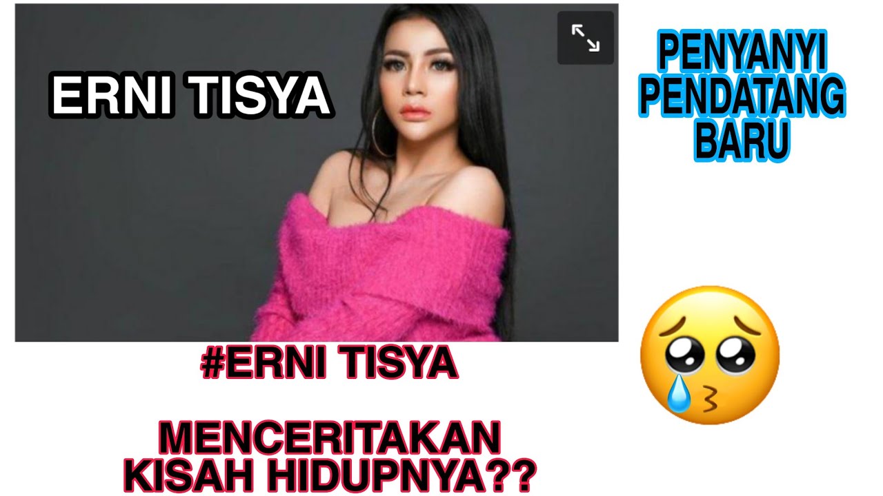PENYANYI PENDATANG BARU ERNI TISYA MENCERITAKAN KISAH HIDUPNYA??? - YouTube