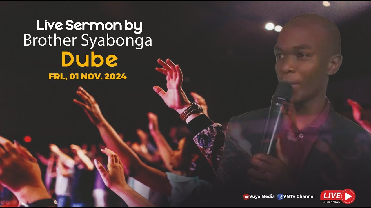 Brother Syabonga Dube | Ministering, 01 November 2024 - YouTube