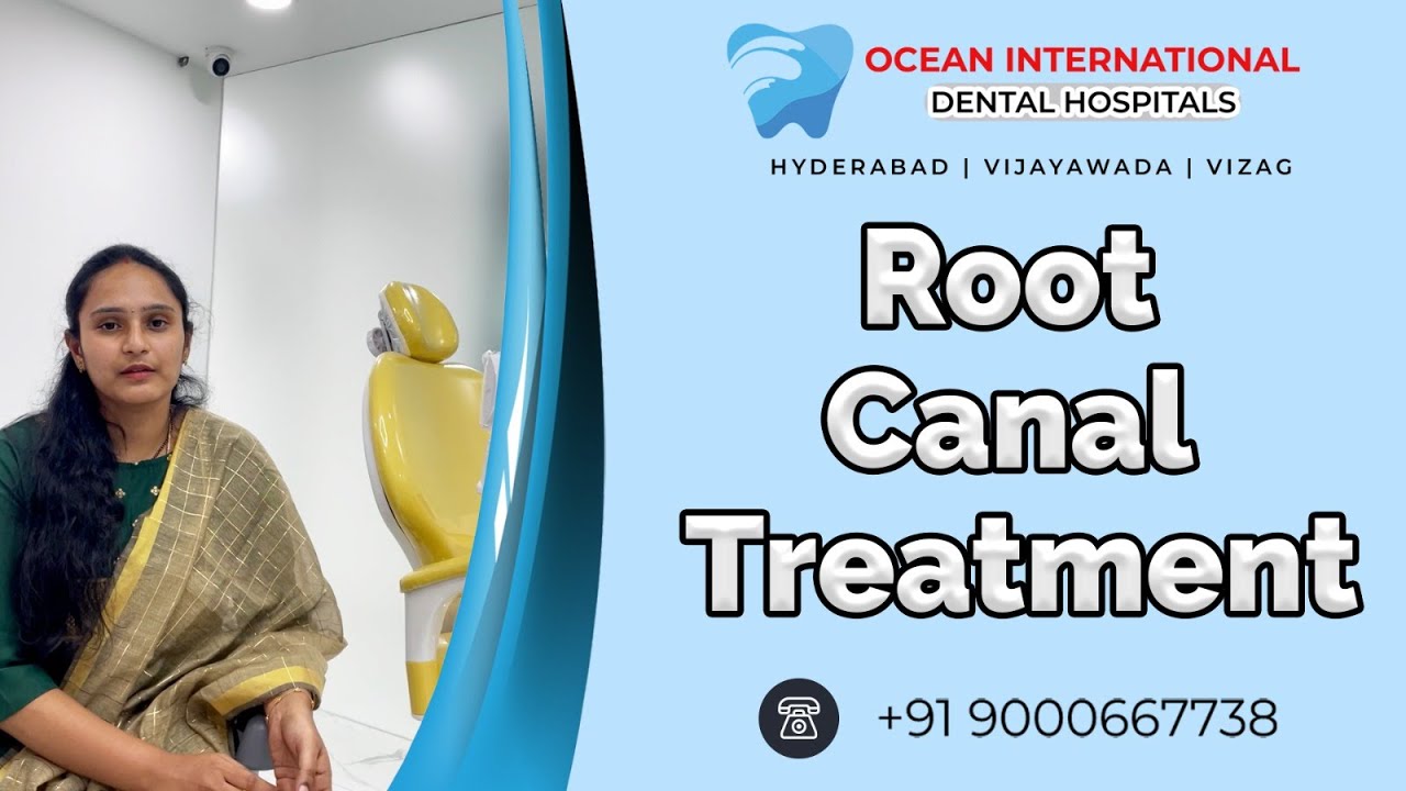 Dr R Varshini Meghana About Root Canal Treatment | Ocean International Dental Hospitals ...