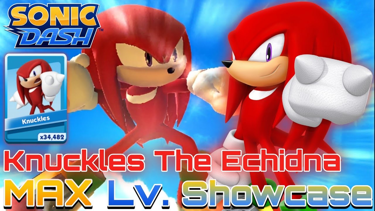 [Sonic Dash] Knuckles The Echidna - MAX Level Showcase - YouTube