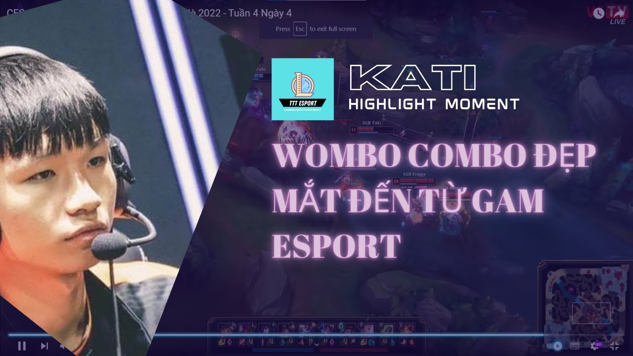 GAM KATI - Wombo combo đẹp mắt đến từ GAM Esports - YouTube