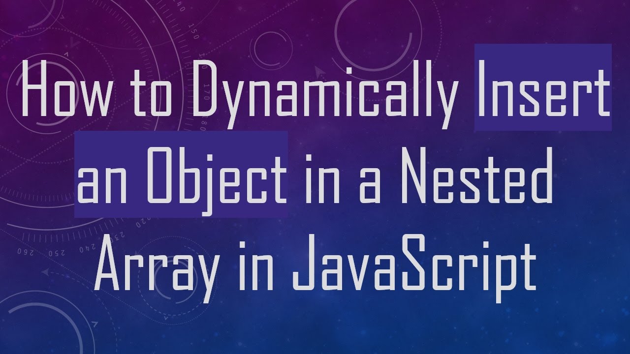 How To Dynamically Insert An Object In A Nested Array In Javascript 7603
