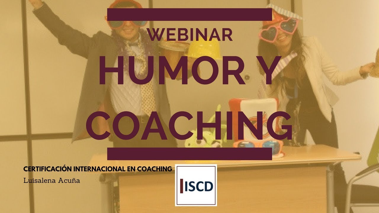 Webinar: Humor y Coaching. Humorweaning. Certificación Internacional en ...