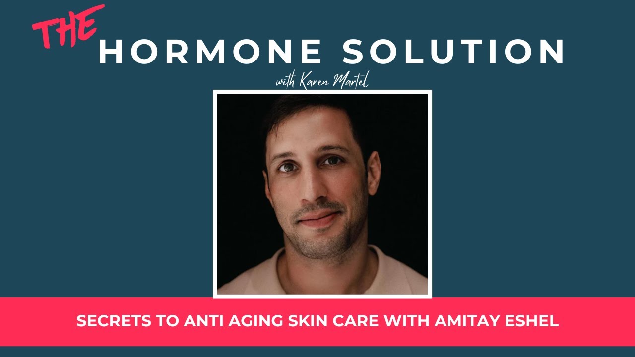 Secrets to Anti Aging Skin Care with Amitay Eshel - YouTube
