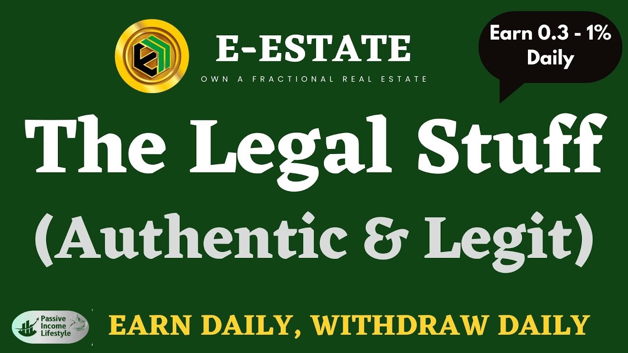 E-Estate - The Legal Stuff (Authentic and Legit) - YouTube
