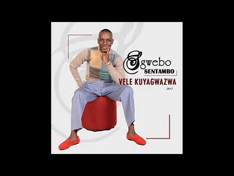 Sgwebo sentambo---Vele Kuyagwazwa - YouTube