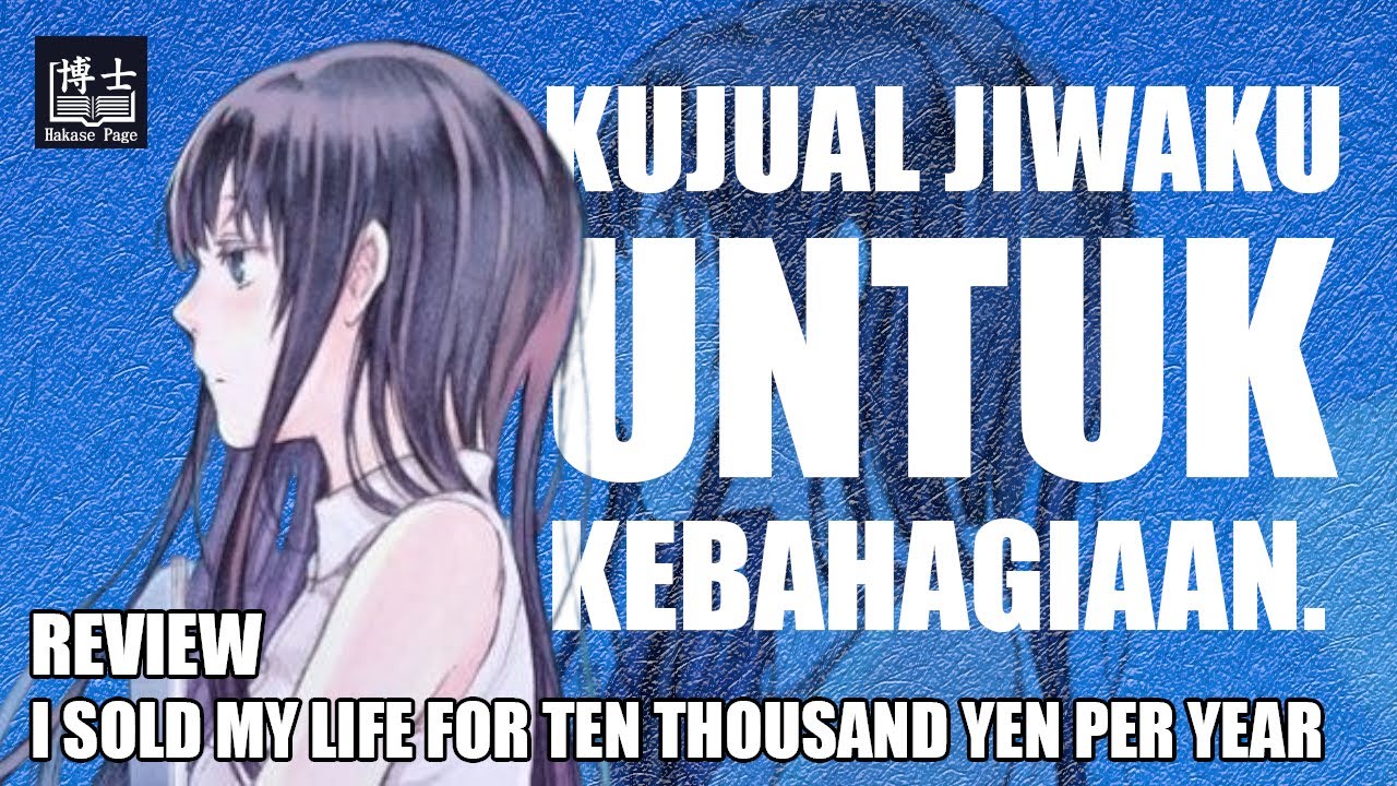 REVIEW MANGA I SOLD MY LIFE FOR TEN THOUSAND YEN PER YEAR | KETIKA LU ...