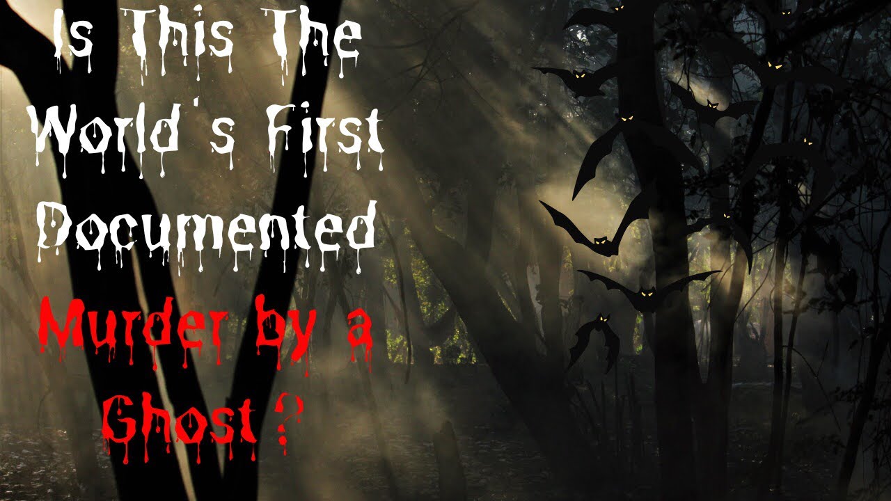 Is This The World's First Documented Murder by a Ghost? - YouTube