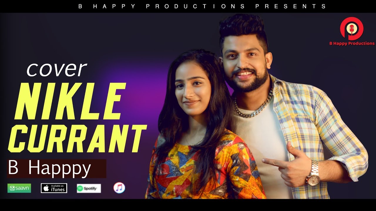 Nikle Currant || B Happy ft. Harman Kaur || Jassie Gill || Neha Kakkar ...