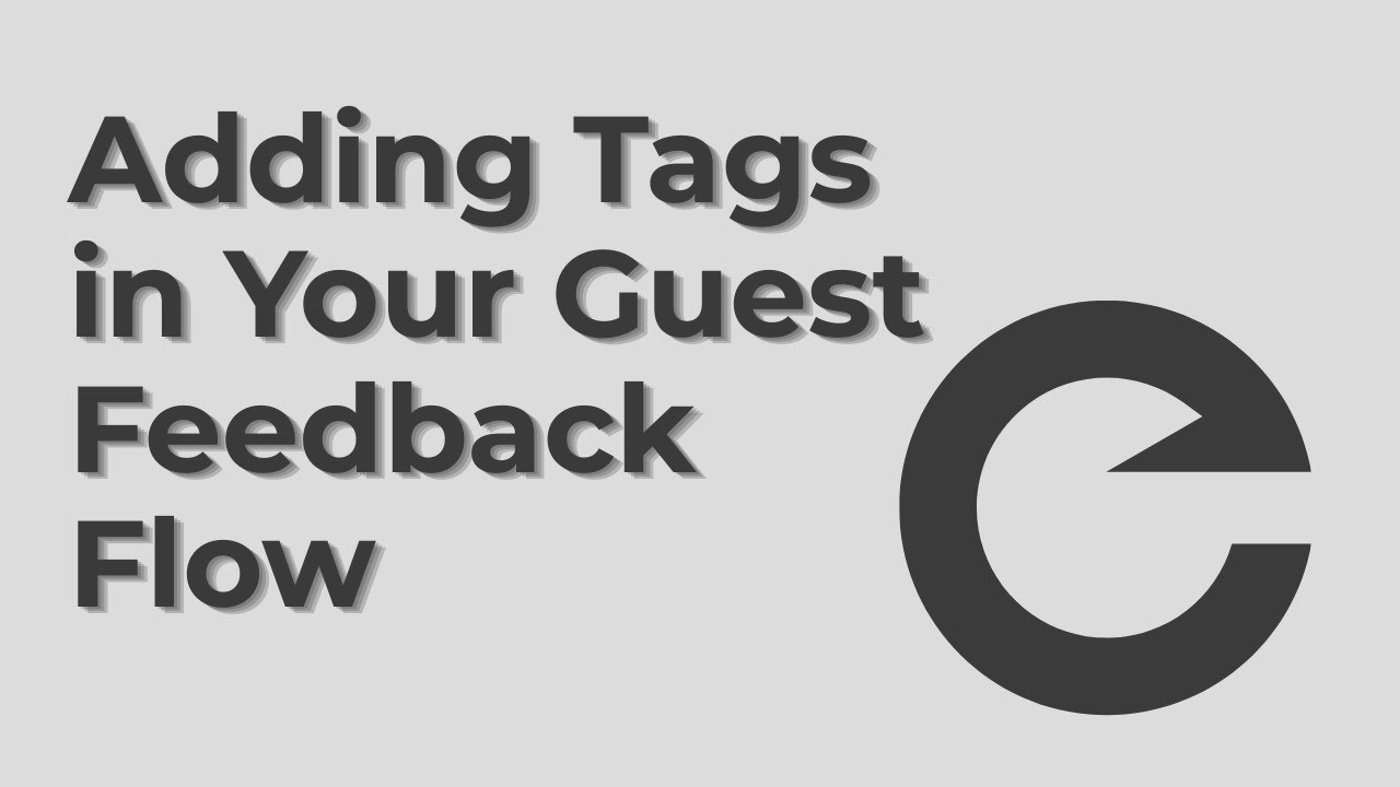 Toggle Tags to Guest Feedback Flow in Encharge - YouTube