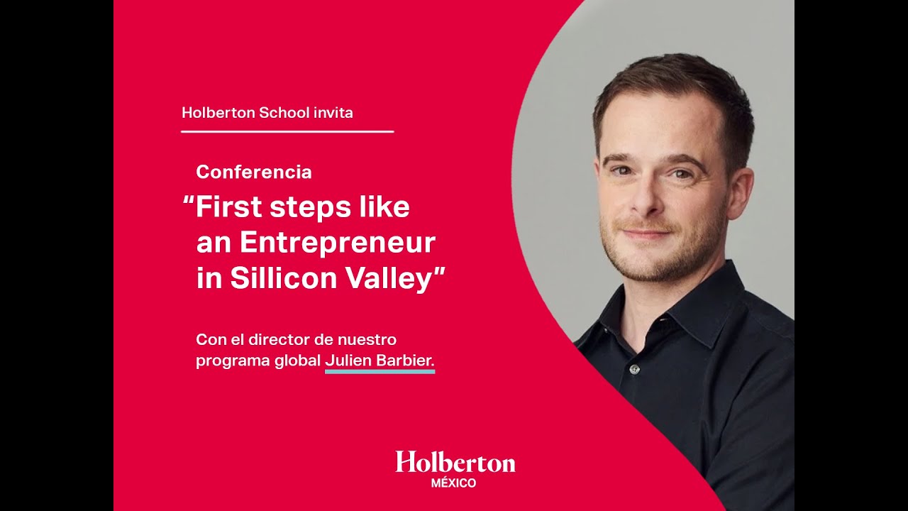 Julien Barbier - Founder of Holberton School - First steps like an ...