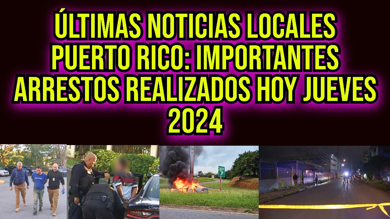 Hoy en Puerto Rico: ¿Cuáles son las Noticias Locales de Hoy Jueves 2023 ...