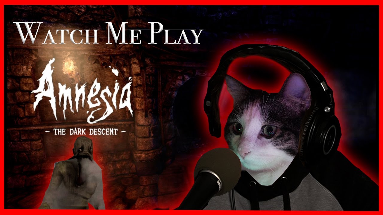 Watch Me Play - Amnesia: The Dark Decent - YouTube