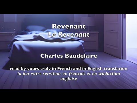 "Revenant" by Charles Baudelaire, read in French and in my English ...