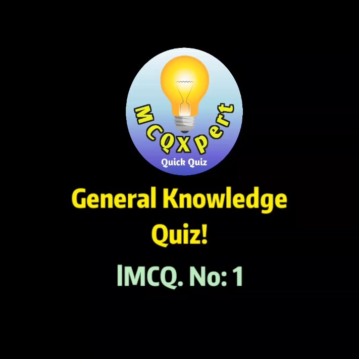 1. General Knowledge MCQS Quiz | MCQXpert | #MCQXpert #DailyQuiz # ...