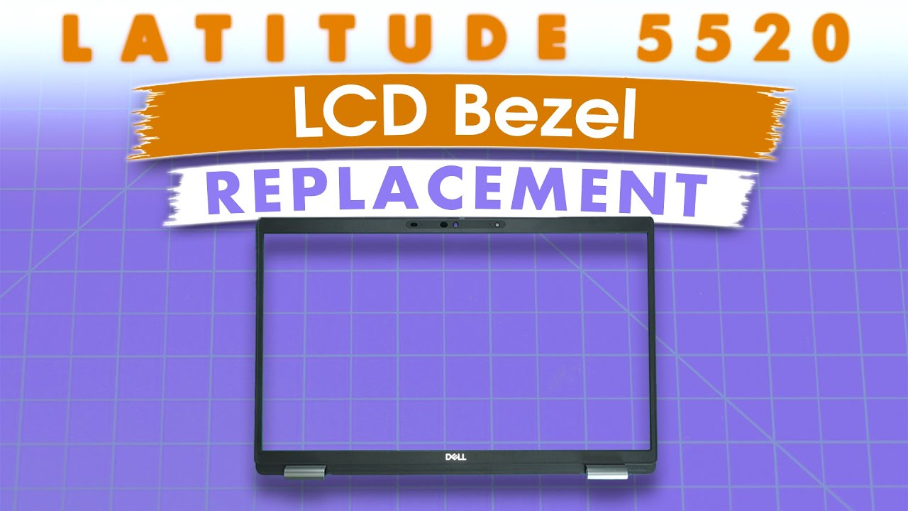 How To Upgrade or Replace Your LCD Bezel | Dell Latitude 5520 - YouTube