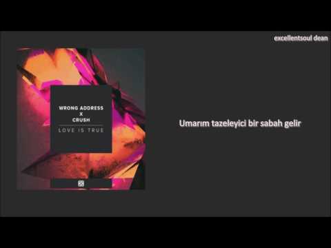 [TÜRKÇE ALTYAZILI] Wrong Address X Crush - Love is True