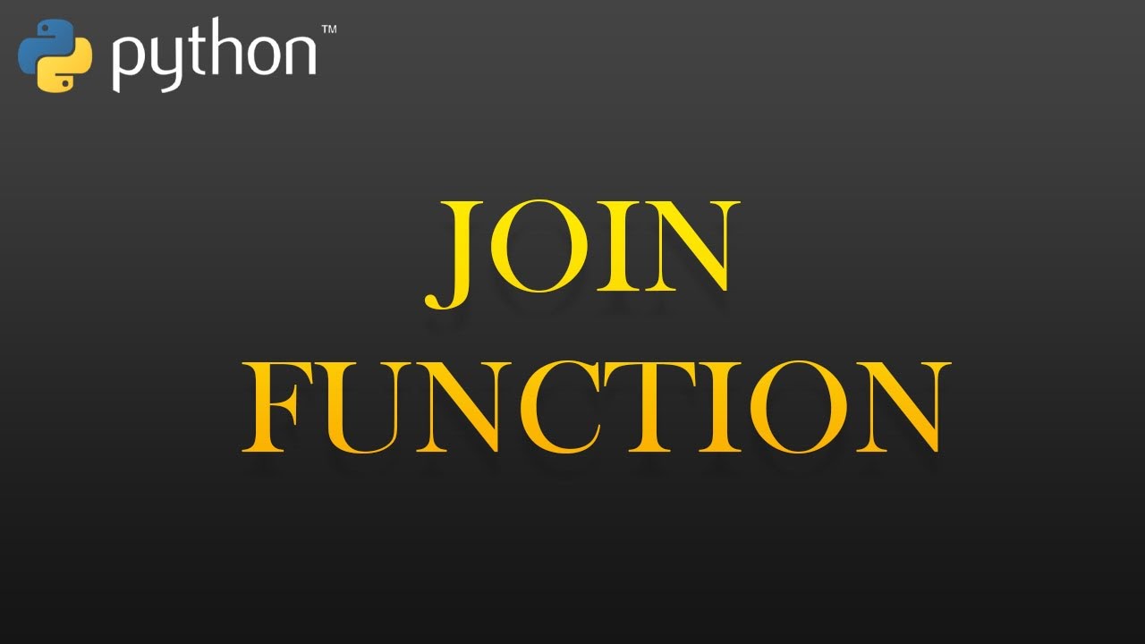 30 Join Function Python Full Course For Beginners Youtube 4131