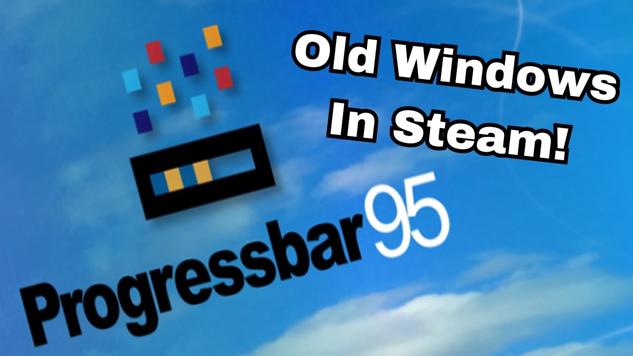 Like Windows but in Steam! | Progressbar95 Gameplay - YouTube