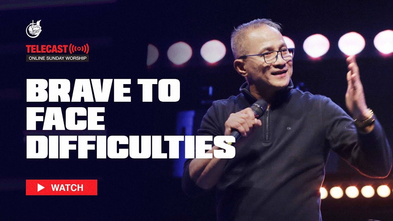 Brave to Face Difficulties | Ptr. Ronald Camiling - YouTube
